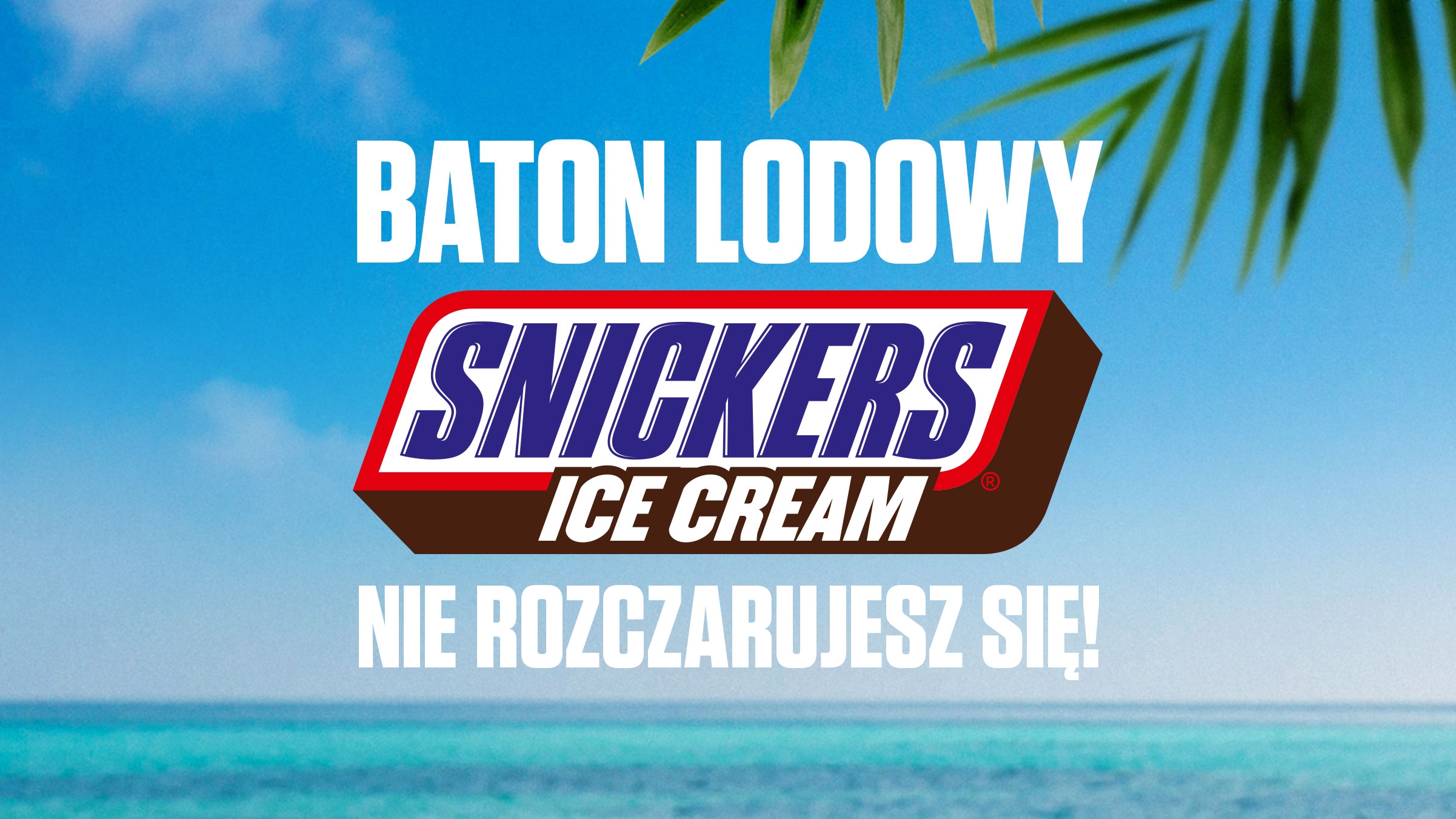 Baton lodowy Snickers® Nie rozczarujesz się! Ruszyła najnowsza kampania ...